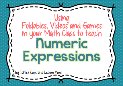 Using Foldables and Games to Review Numeric Expressions and Order of ...