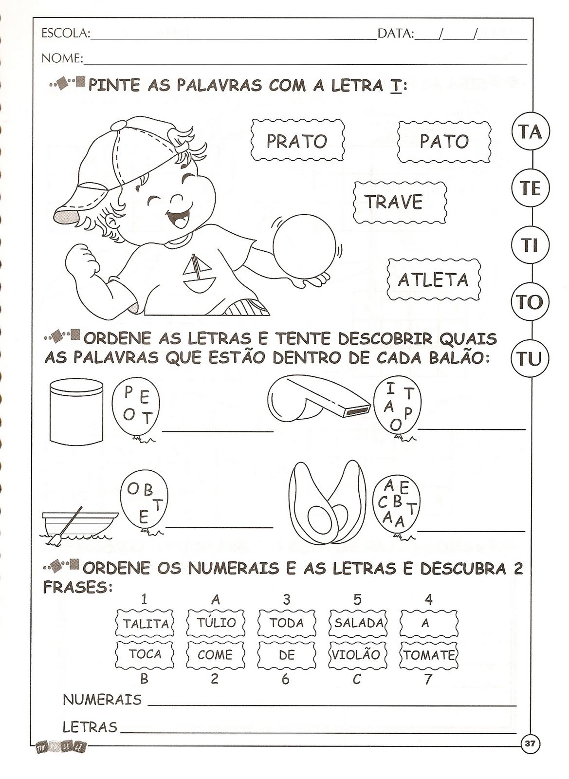 ATIVIDADES DE ALFABETIZAÇÃO COM A LETRA T — SÓ ESCOLA