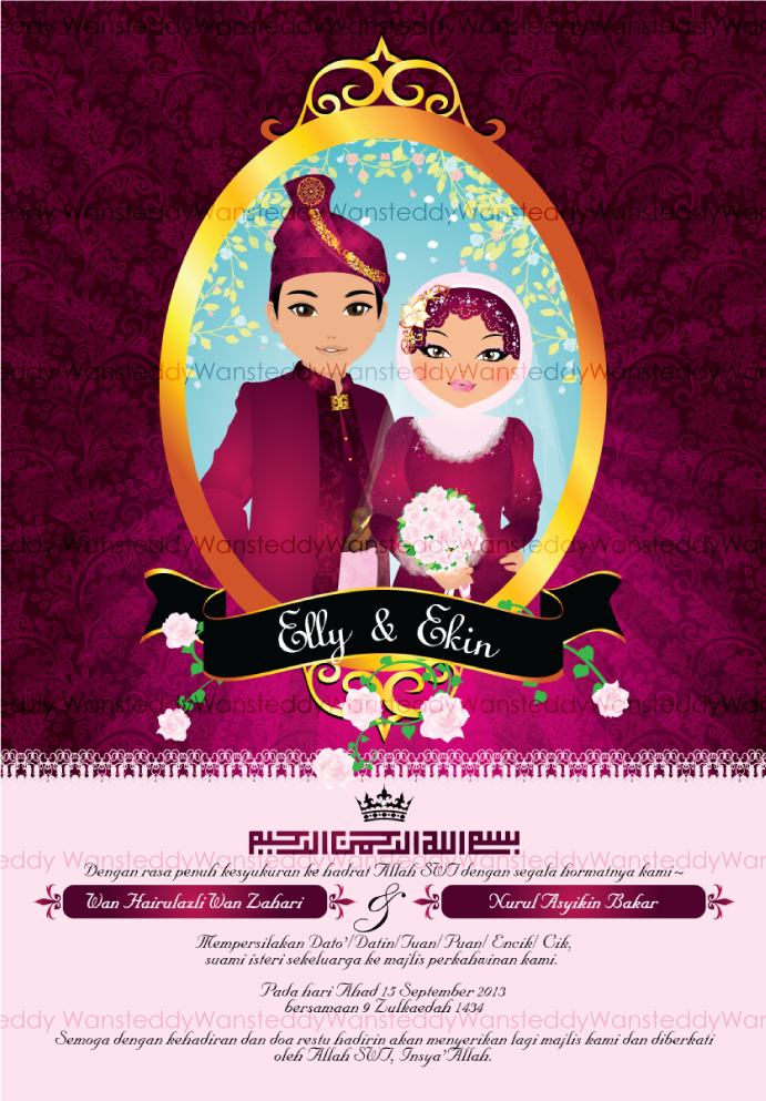 Wansteddy Tales: Majlis Perkahwinan EllyEkin Part I ~ Rekabentuk grafik ...