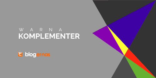 Pengertian Warna Komplementer dan Contohnya