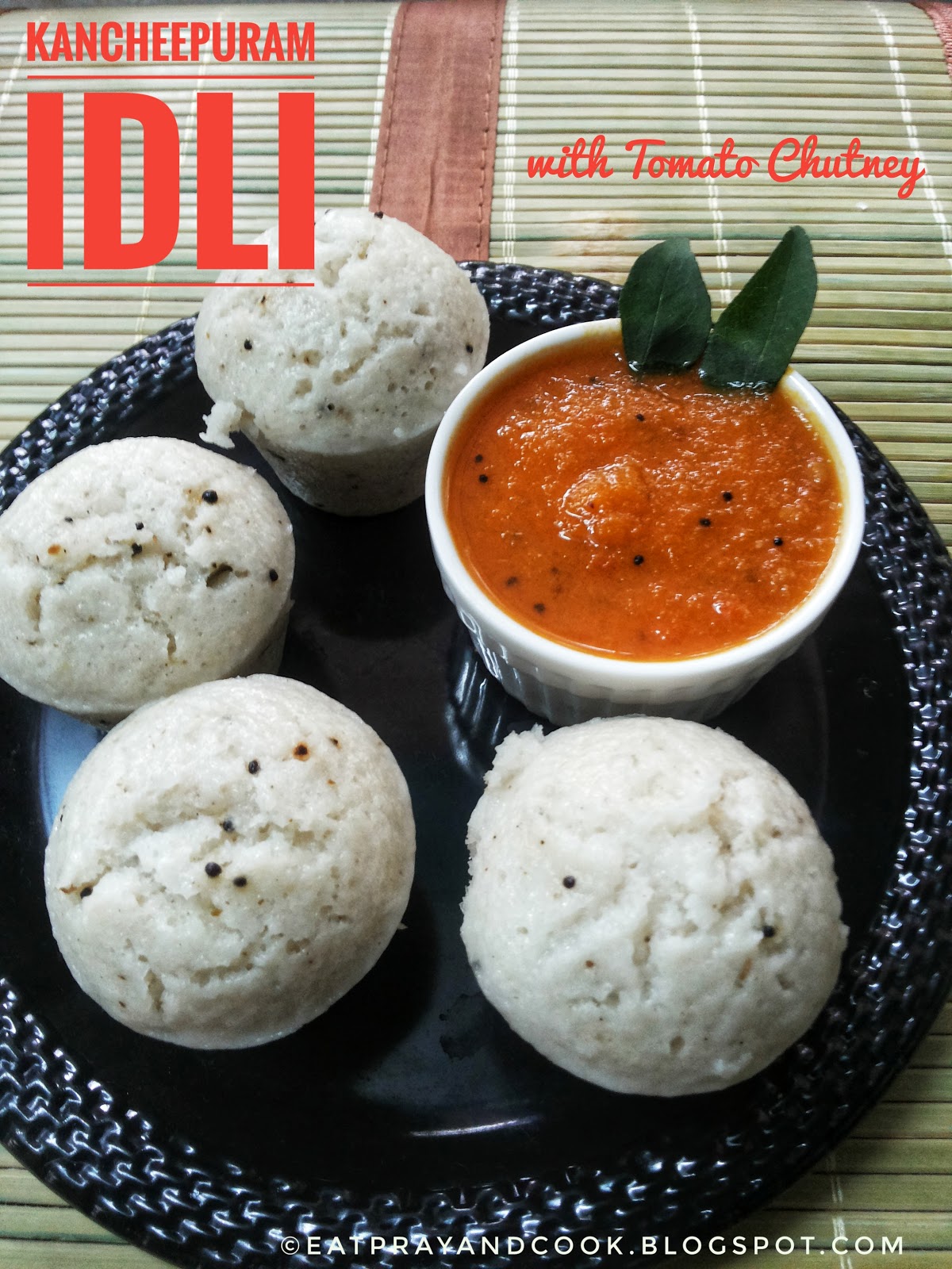 Eat Pray and Cook: Kanchipuram Idli (Kovil Idli) - Idli with a Flavour