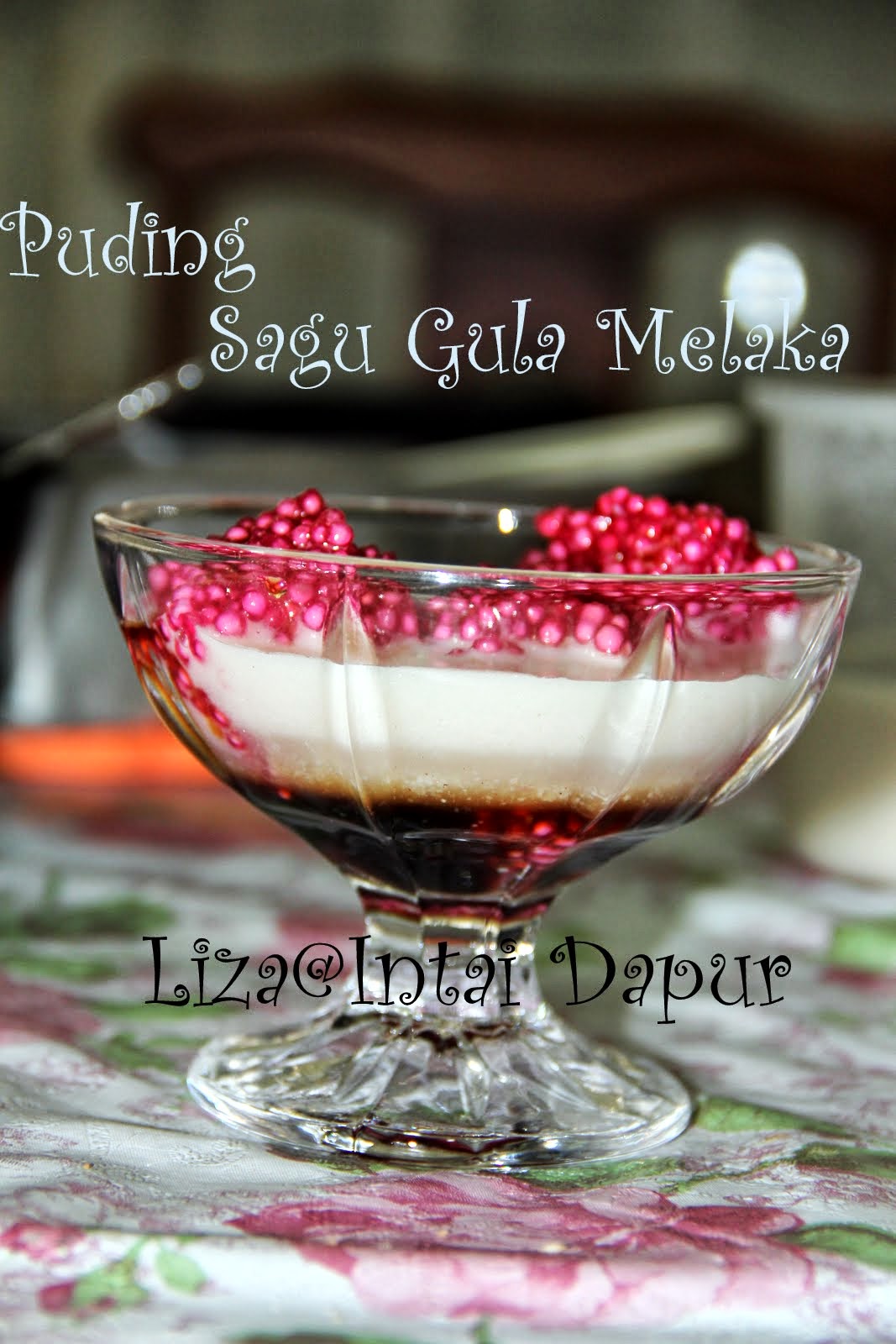 INTAI DAPUR: Puding Permata Sagu Gula Melaka...