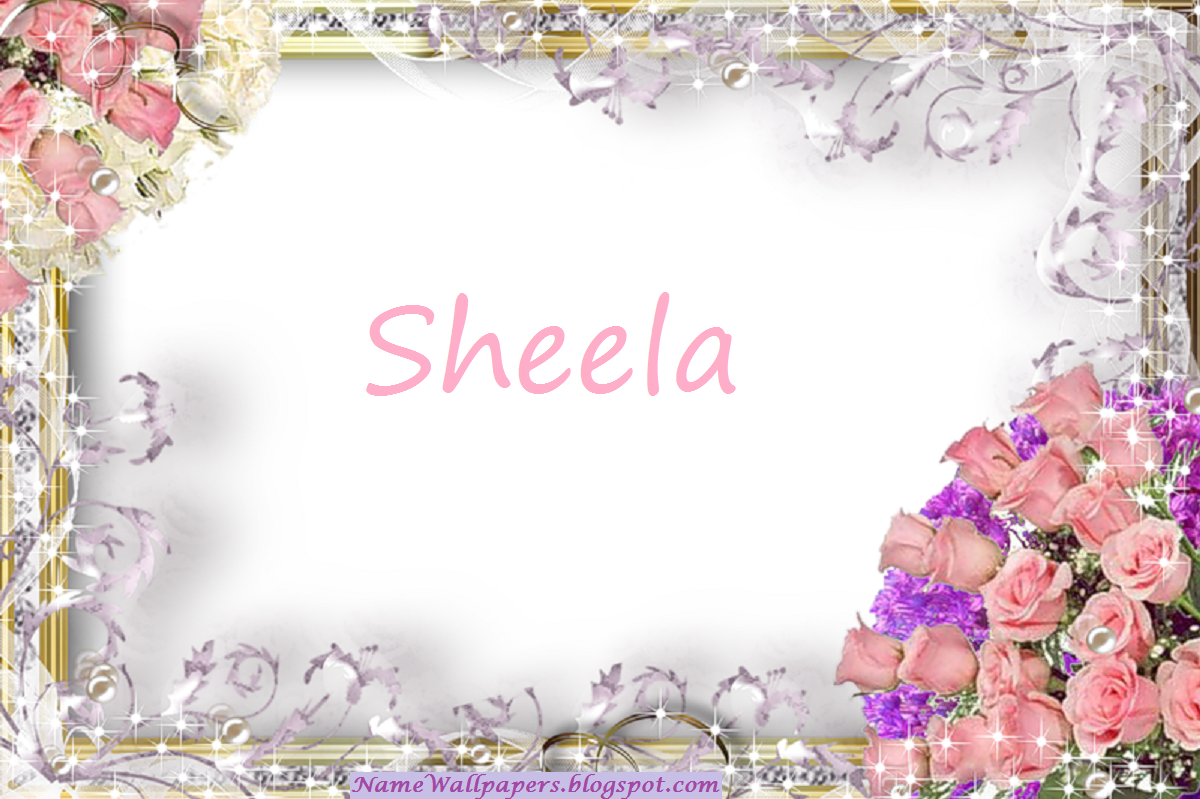 Sheela Name Wallpapers Sheela ~ Name Wallpaper Urdu Name Meaning Name ...