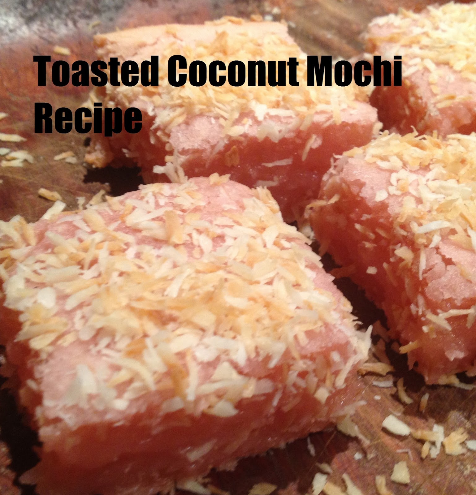 Toasted Coconut Mochi ~ Hawaii Vegan