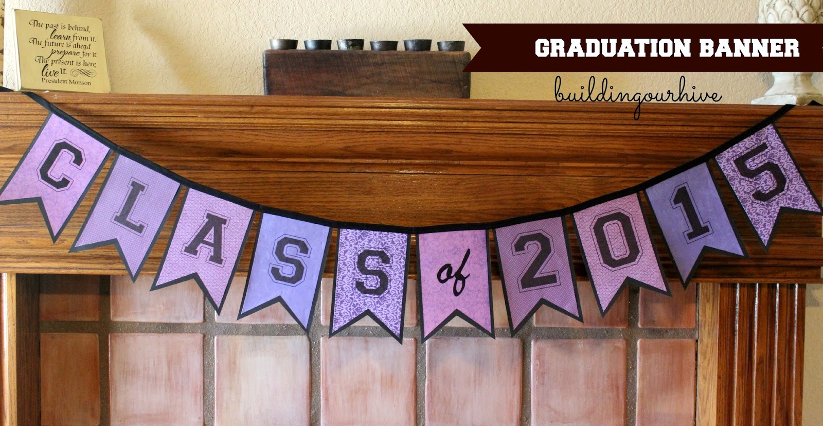 Building Our Hive: Printable Graduation Banner for any School Year!