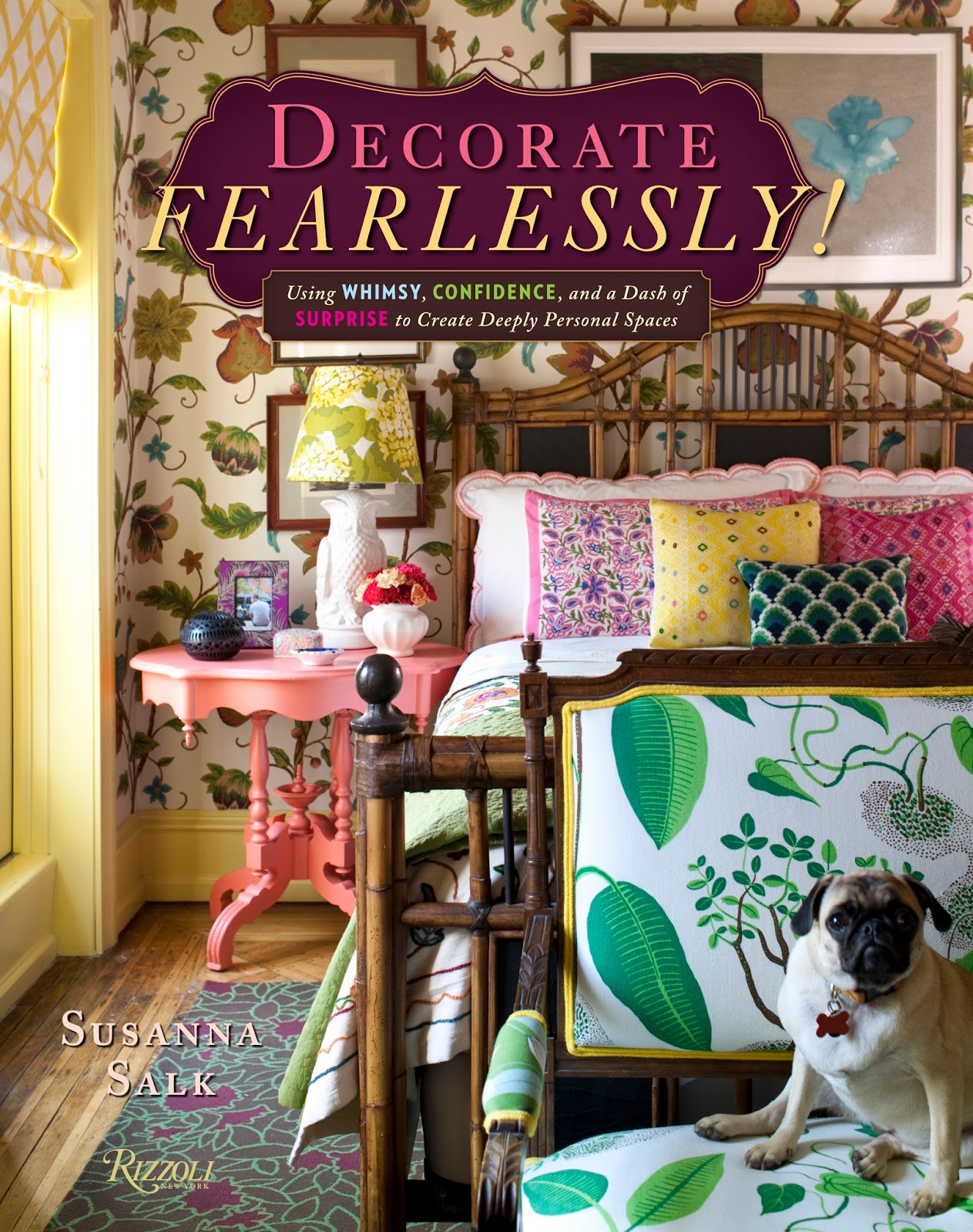 The Arts by Karena: Decorate Fearlessly by Susanna Salk