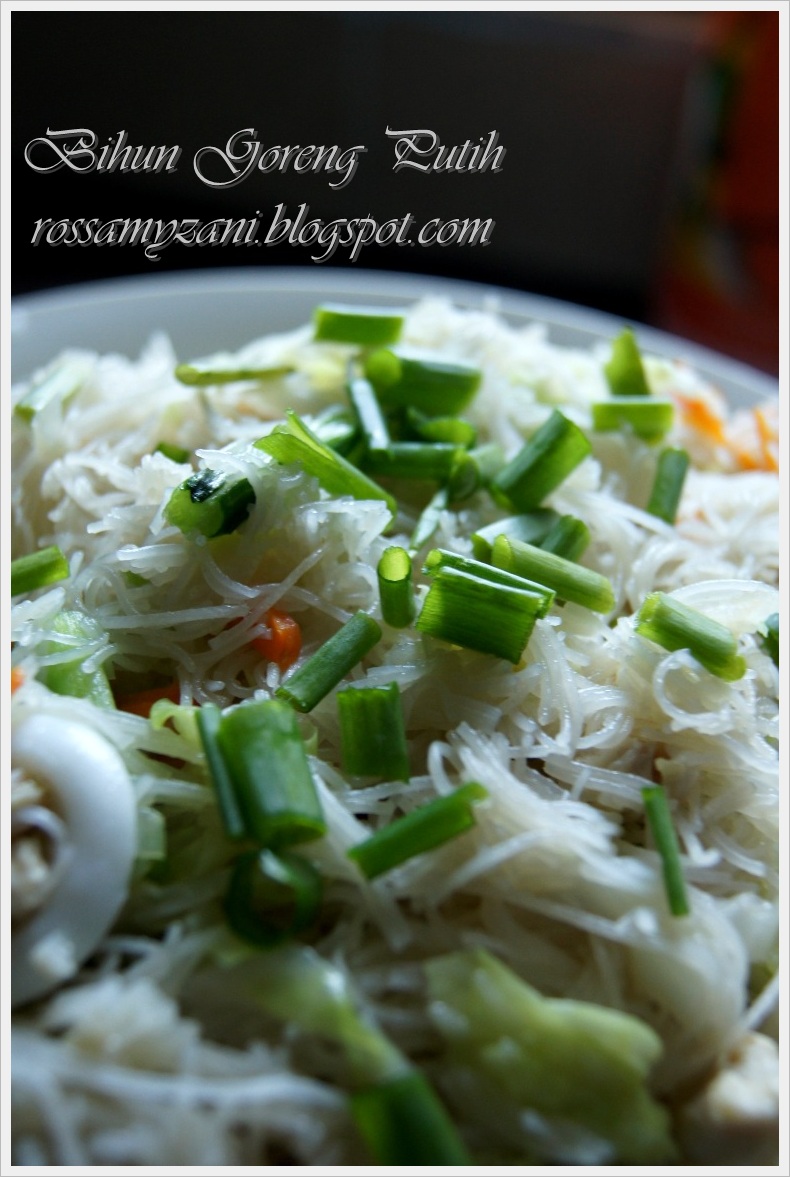 Dari DuniaKu...: Bihun Goreng Putih