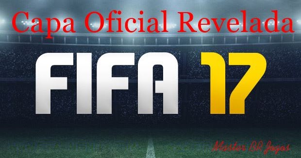 Capa do FIFA 17 Revelada - Central da Diversão ~ Central da Diversão
