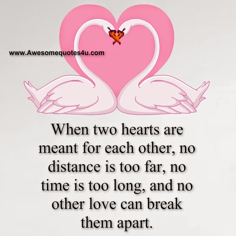 Awesomequotes4u.com: When two hearts are meant to be.