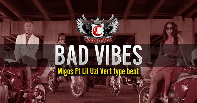 Chorderline - Hip Hop Beats for sale!: Migos x Lil Uzi Vert Bad and ...