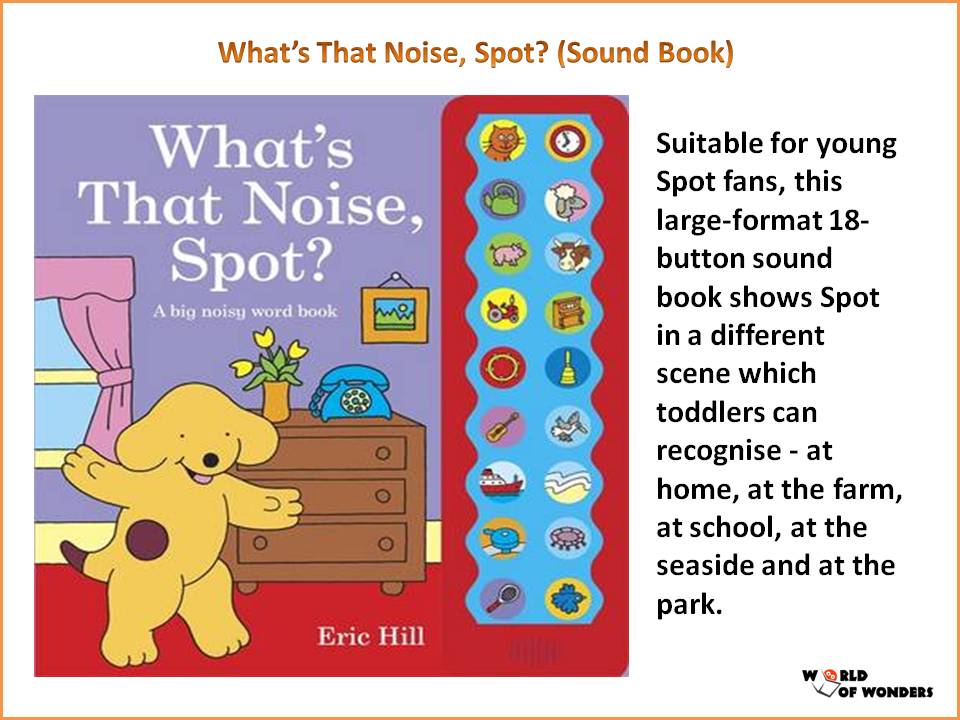 World Of Wonders Whats That Noise Spot Sound Book