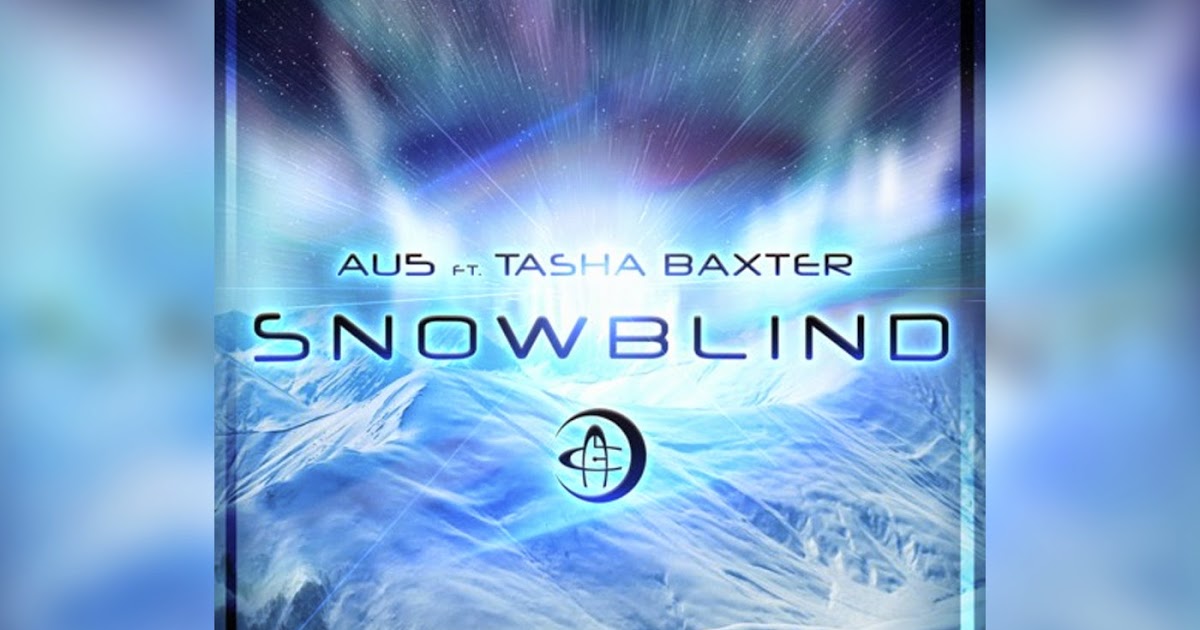 Au5 - Snowblind (Feat. Tasha Baxter) | Excited Octopus