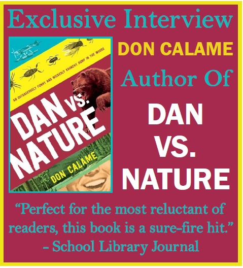 Don Calame, author of DAN VERSUS NATURE, on story being infectious ...