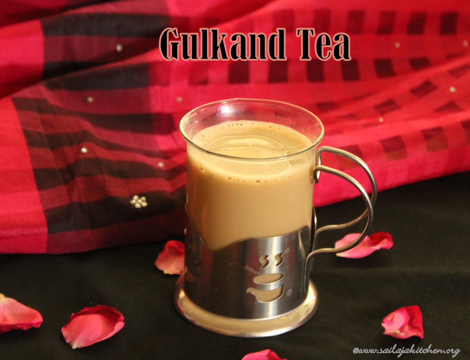 Sailaja Kitchen...A site for all food lovers!: Gulkand Tea Recipe ...