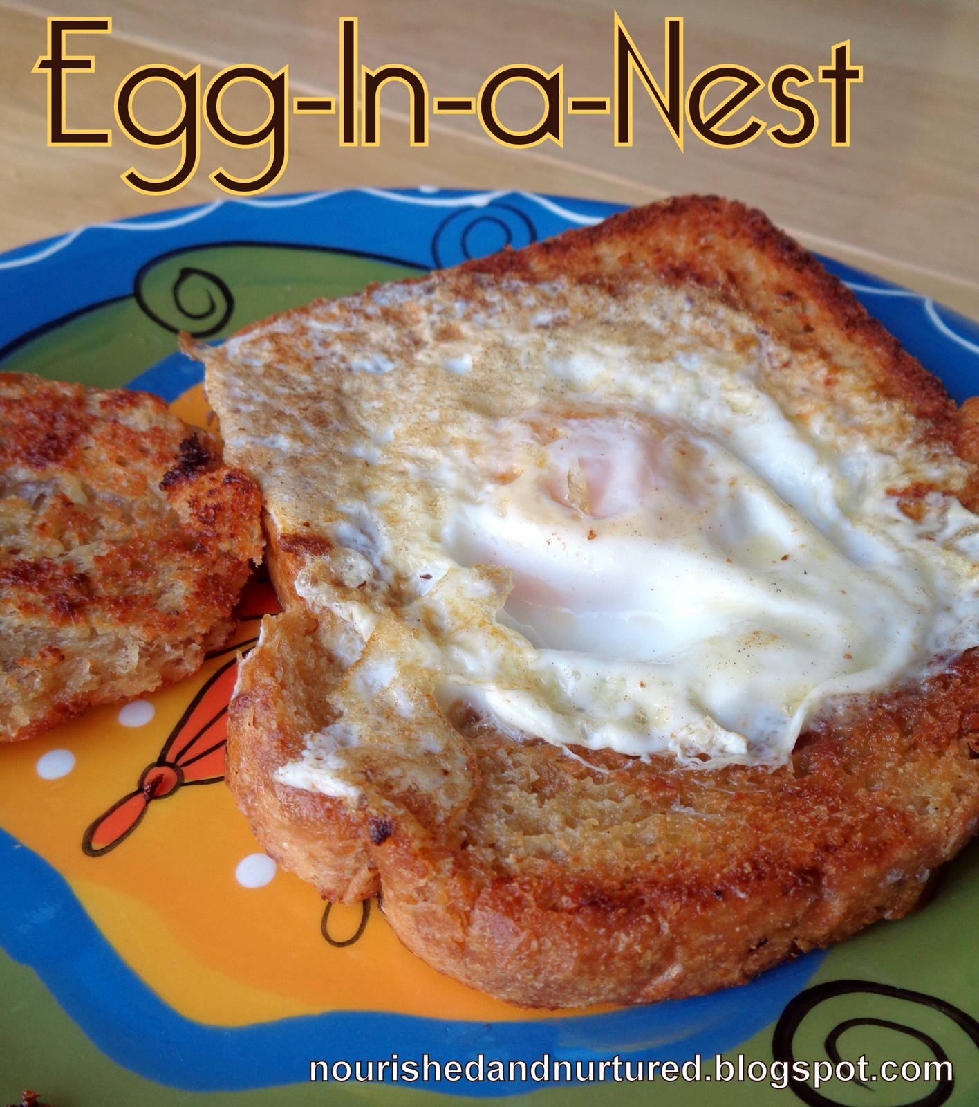 Nourished and Nurtured: Egg-In-a-Nest: A Favorite Breakfast!