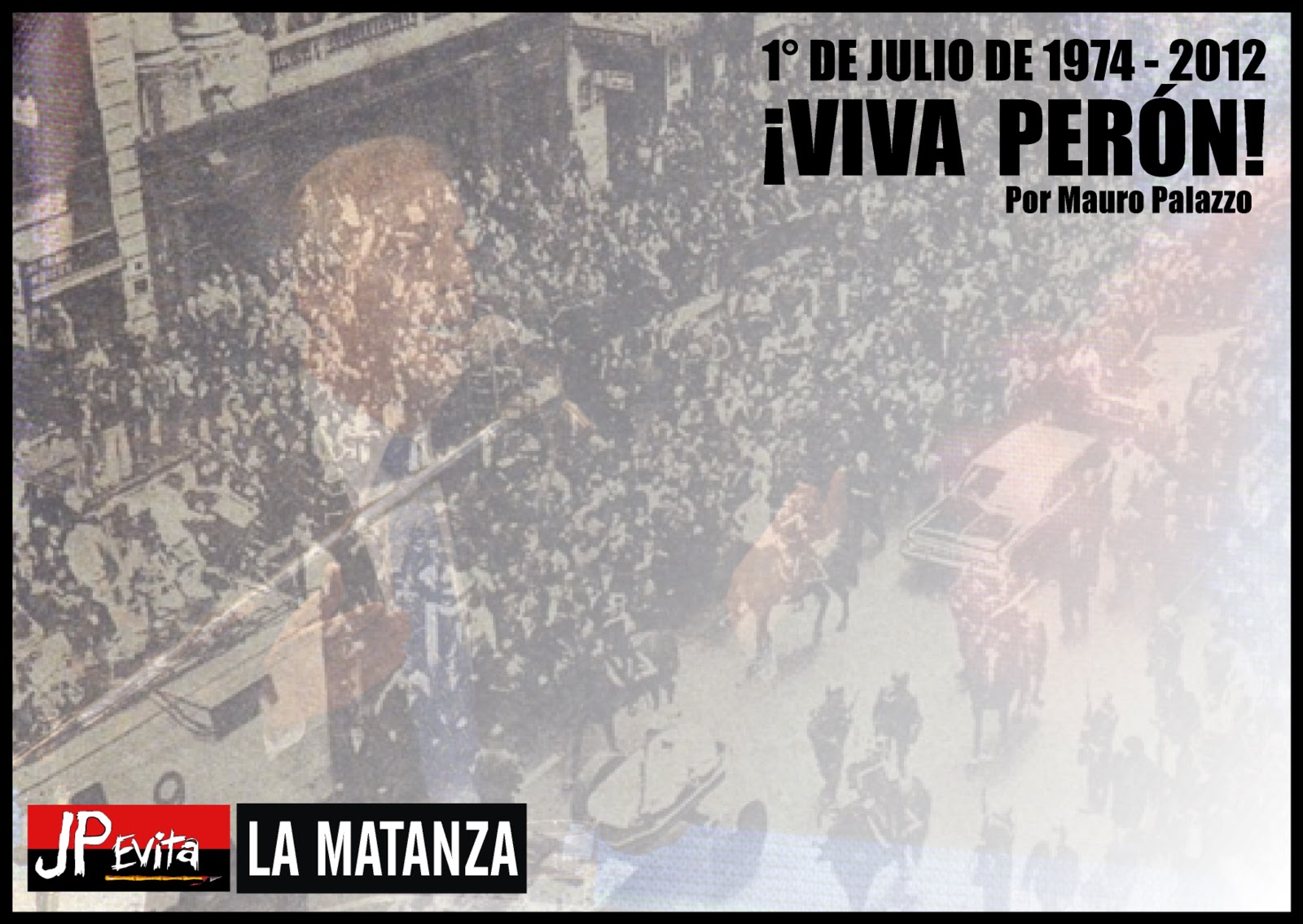 ¡Viva Perón! Por Mauro Palazzo. | JP EVITA La Matanza
