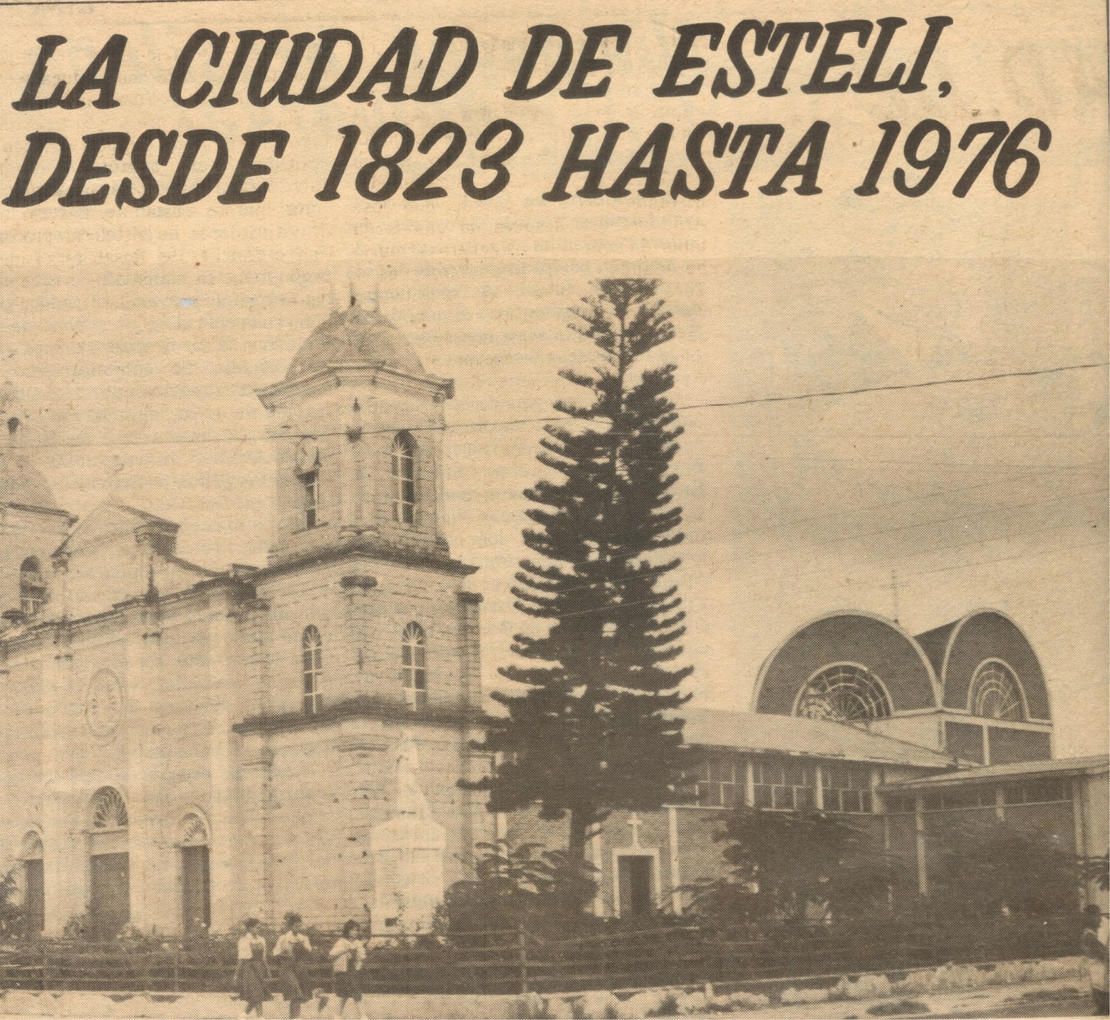 NICARAGUA: DESDE EL MIRADOR DE NUESTRA HISTORIA: LA CIUDAD DE ESTELÍ ...