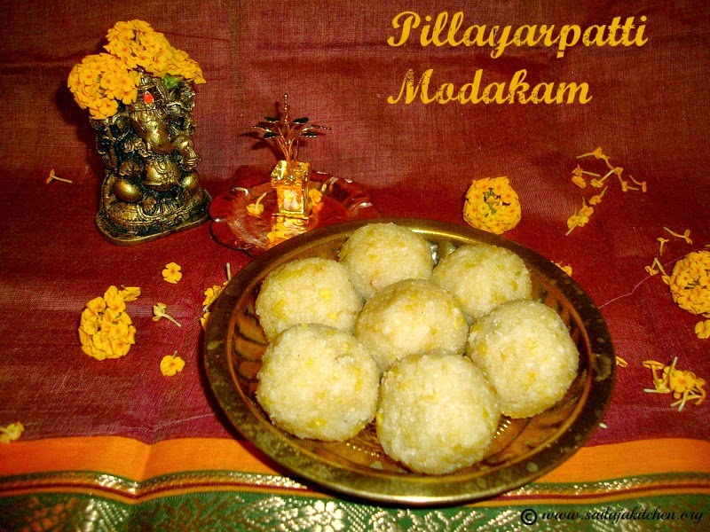 Sailaja Kitchen...A site for all food lovers!: Pillayarpatti Modakam ...
