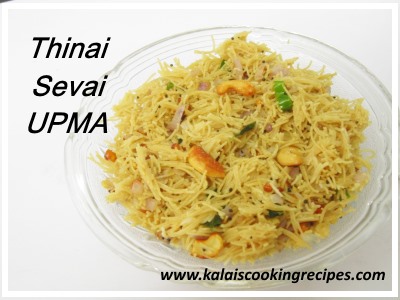 KALAI'S COOKING RECIPES: Siru Thaniyam Thinai Sevai Upma | Foxtail ...