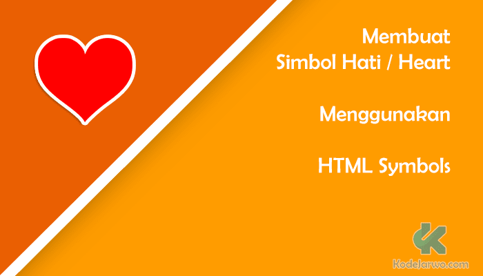 Membuat Simbol Love / Hati / Heart dengan HTML Symbols