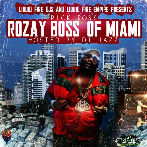 DJ JAZZ "REAL TRAP DJ": Rick Ross Rozay The Boss Of Miami Hosted By DJ Jazz