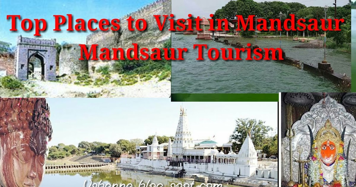 Vs Banna: Top Places to Visit in Mandsaur | Mandsaur Tourism