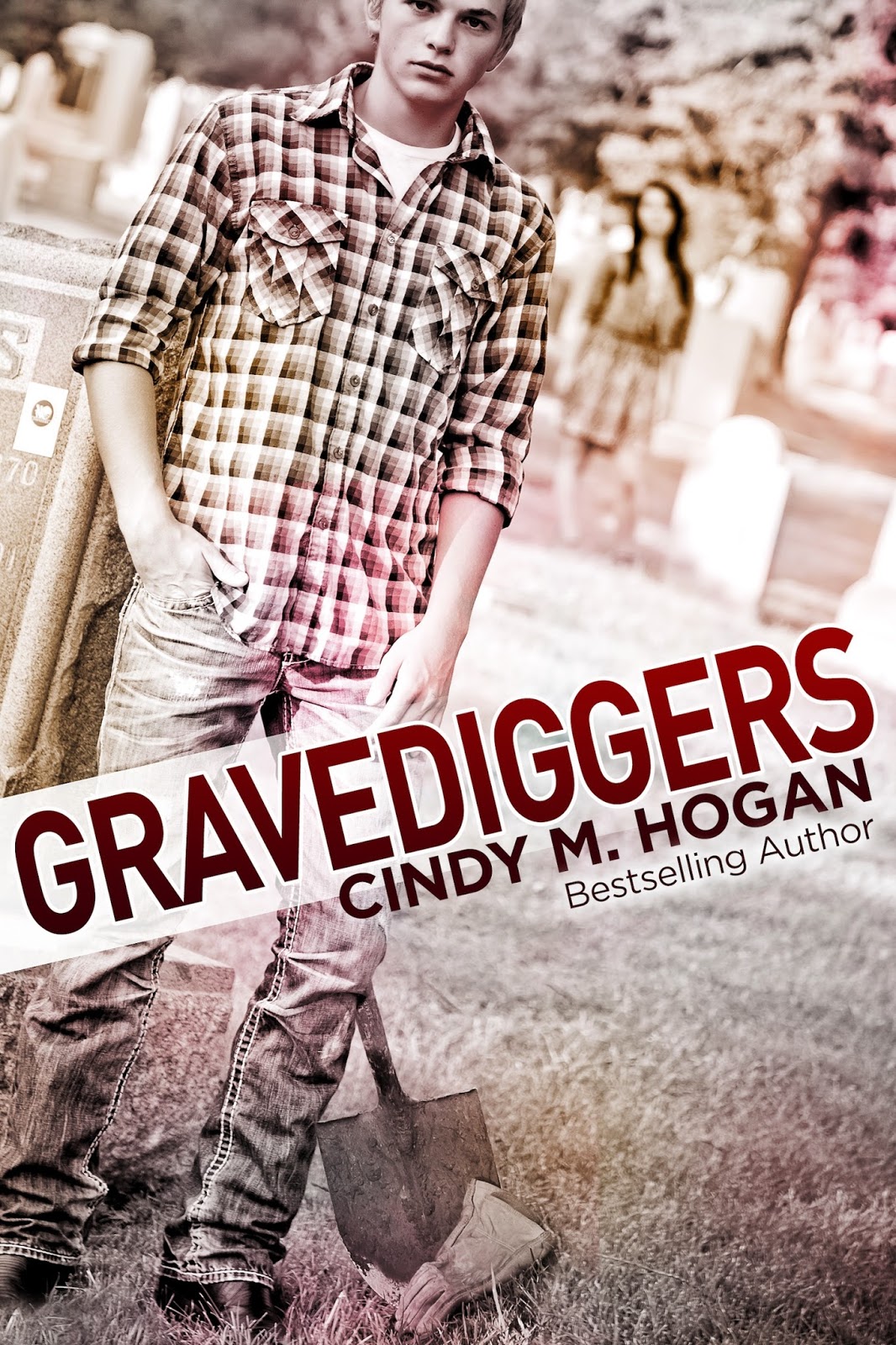 Living in a Bookworld: Cover Reveal:Gravediggers by Cindy M. Hogan