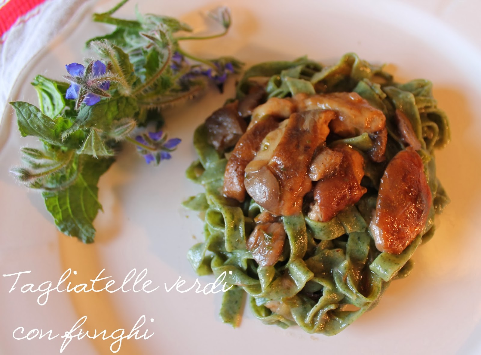 La cucina di zia Simonetta: Tagliatelle verdi con funghi