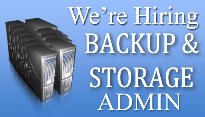 Backup and Storage Admin - 4+ Years ~ Madhees Organization