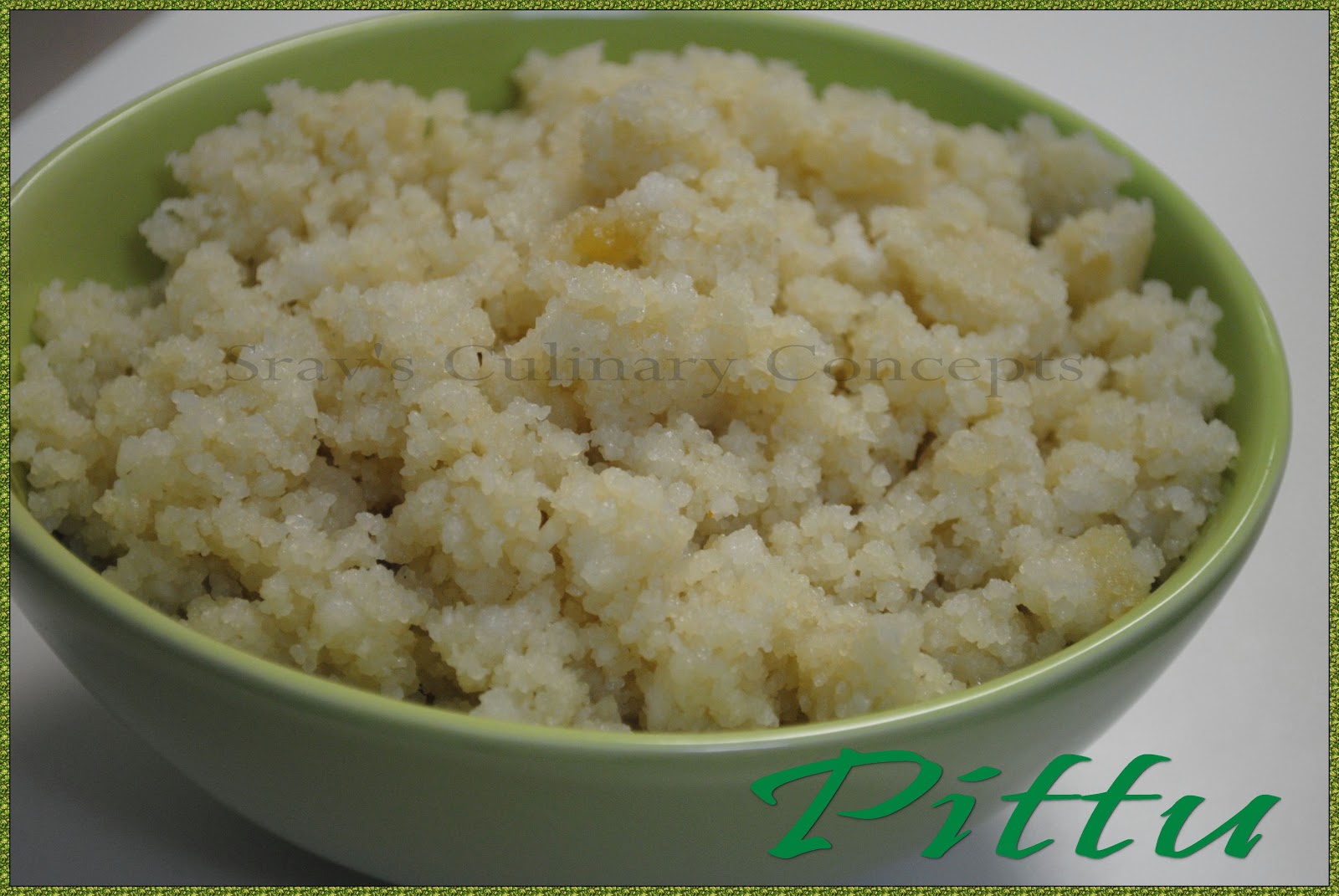 Srav's Culinary Concepts: Pittu - Steamed Mixture of Rice Rava & Jaggery