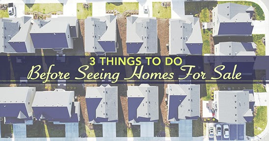 The Boehmer Team Real Estate Blog: 3 Things To Do Before Seeing Homes ...