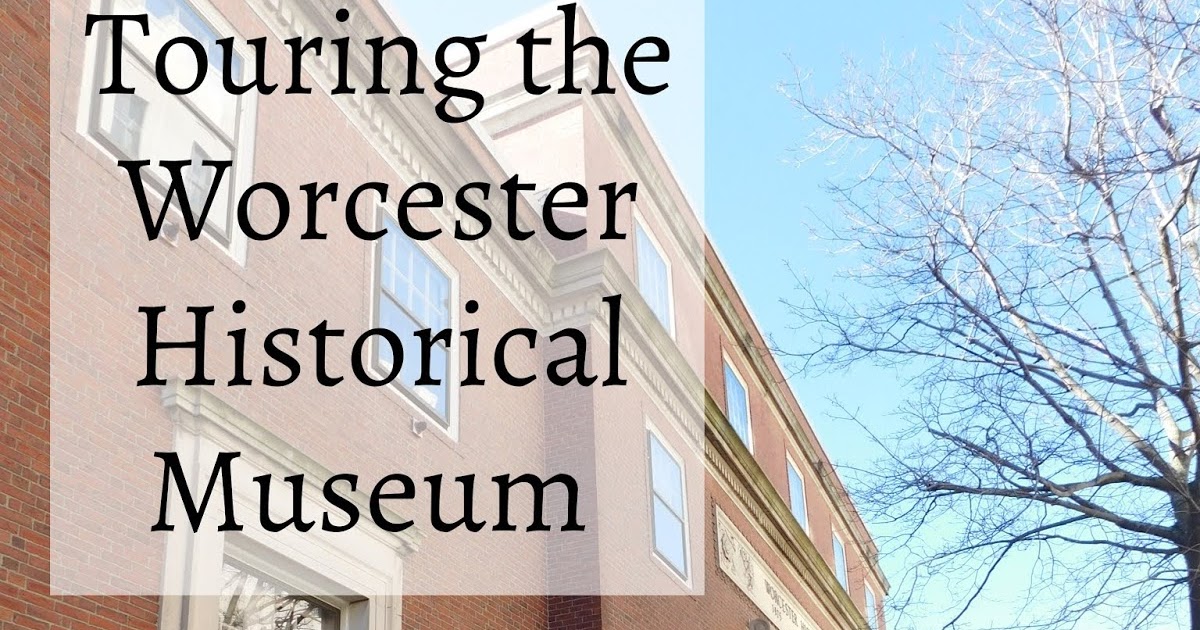 Learning About the History of Worcester