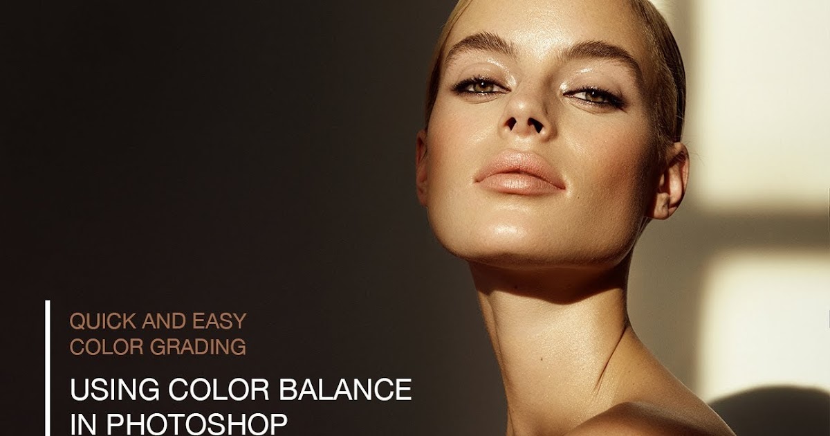 Color Grading and Color Correction Using the Color Balance Tool in ...