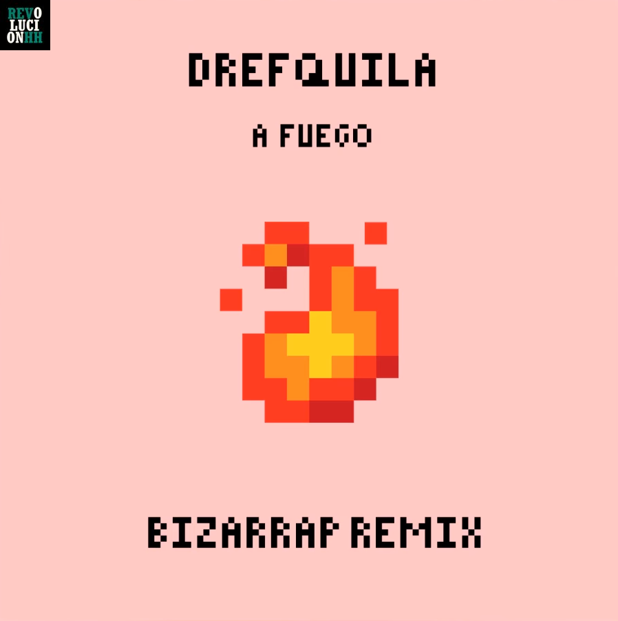 DrefQuila - A Fuego🔥(Bizarrap Remix) | Letra