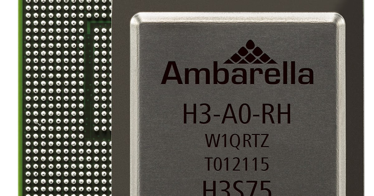 Image Sensors World: Ambarella Introduces 33MP 30fps Camera Processor, More