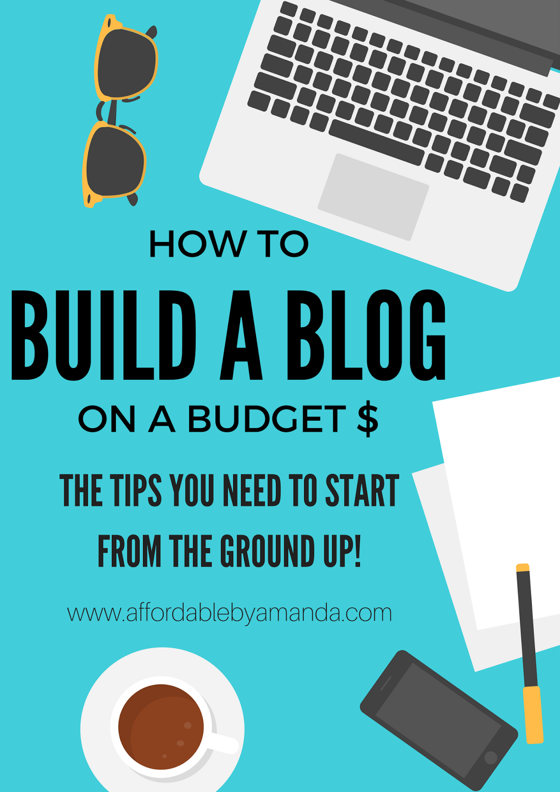 How To Build A Blog On A Budget - Affordable by Amanda