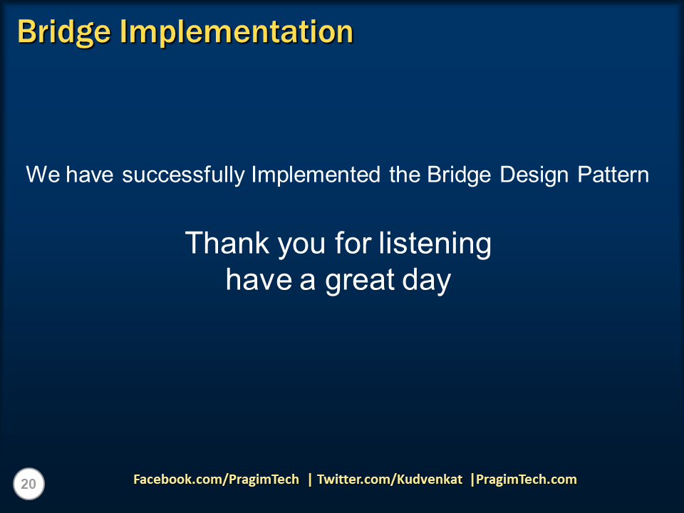 Sql server, .net and c# video tutorial: Bridge Design Pattern - Slides