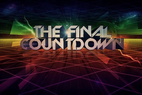 The Final Countdown.... | We're what WILLIS was talking about...