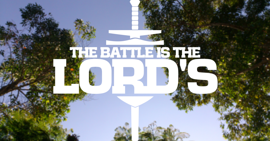 THE REVELATION OF JESUS CHRIST: THE BATTLE IS THE LORD’S