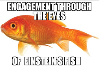 Engagement through the eyes of Einstein's fish