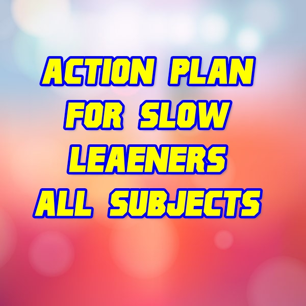 CCE - ACTION PLAN REGISTER FOR SLOW LEARNERS