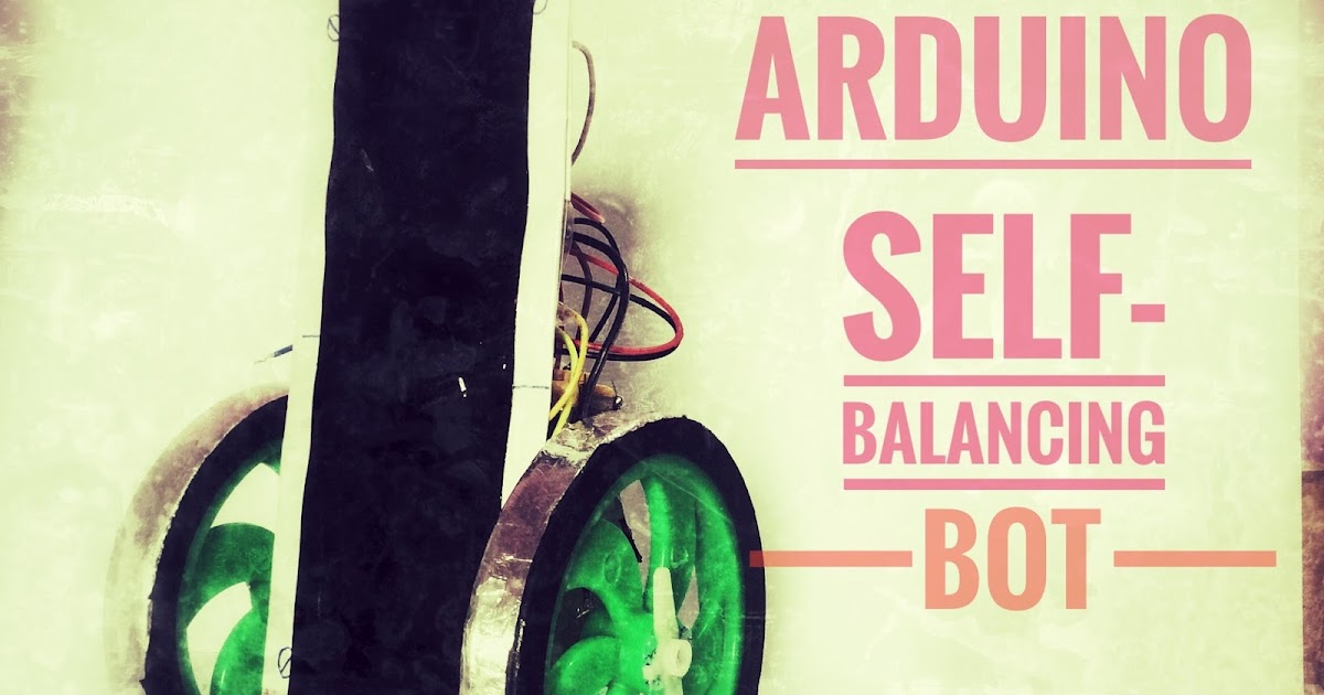 Hello Codings: Self Balancing Bot with PID