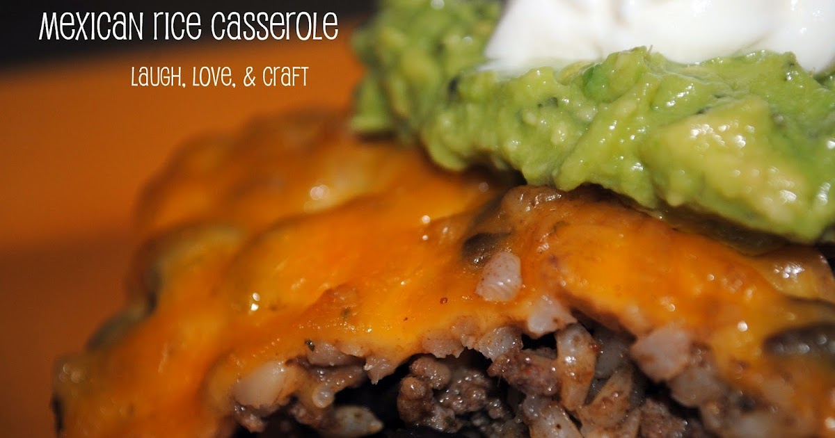 Laugh, Love, and Craft: Manic Monday Recipe~Mexican Rice Casserole
