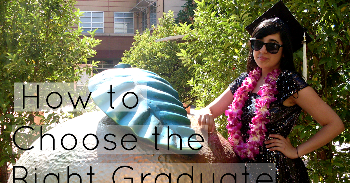 How to Choose the Right Grad Program | When Life Gives You Rubi
