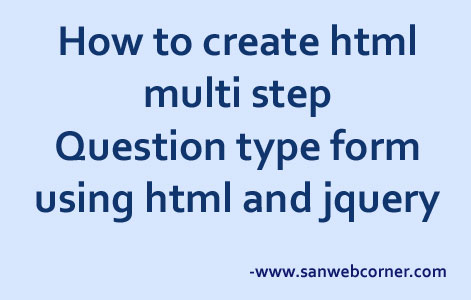 How to create html multi step form using html and jquery