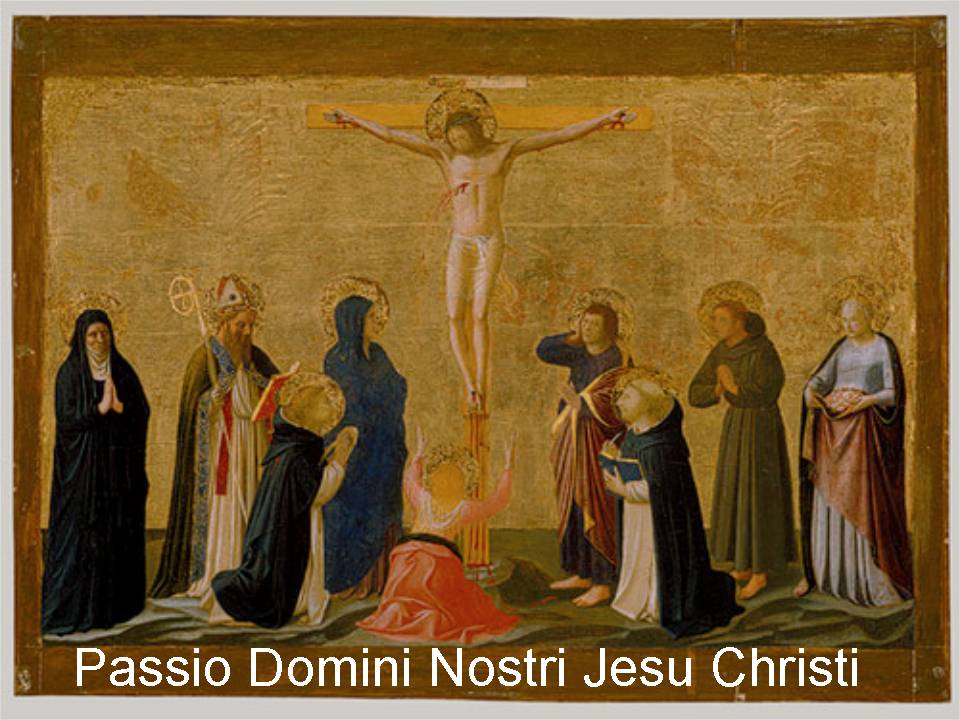 A GRANDE GUERRA: Passio Domini Nostri Jesu Christi