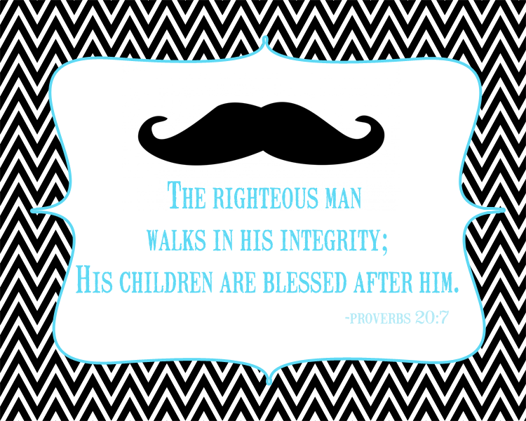 Free Proverbs 20:7 Father's Day Printable - A Modern Day Fairy Tale