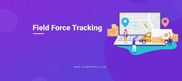 Benefits Of Tracking Field Employee Using Field Force Tracking Tool