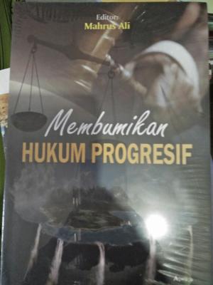 Toko Buku Sang Media : MEMBUMIKAN HUKUM PROGRESIF