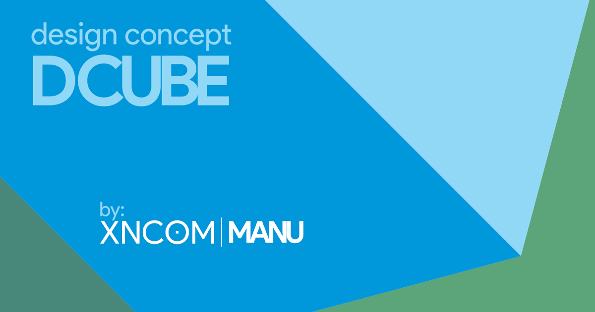 Konsep Desain - DCUBE ~ XNCOM